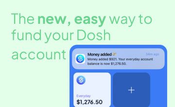 The new, easy way to fund your Dosh account